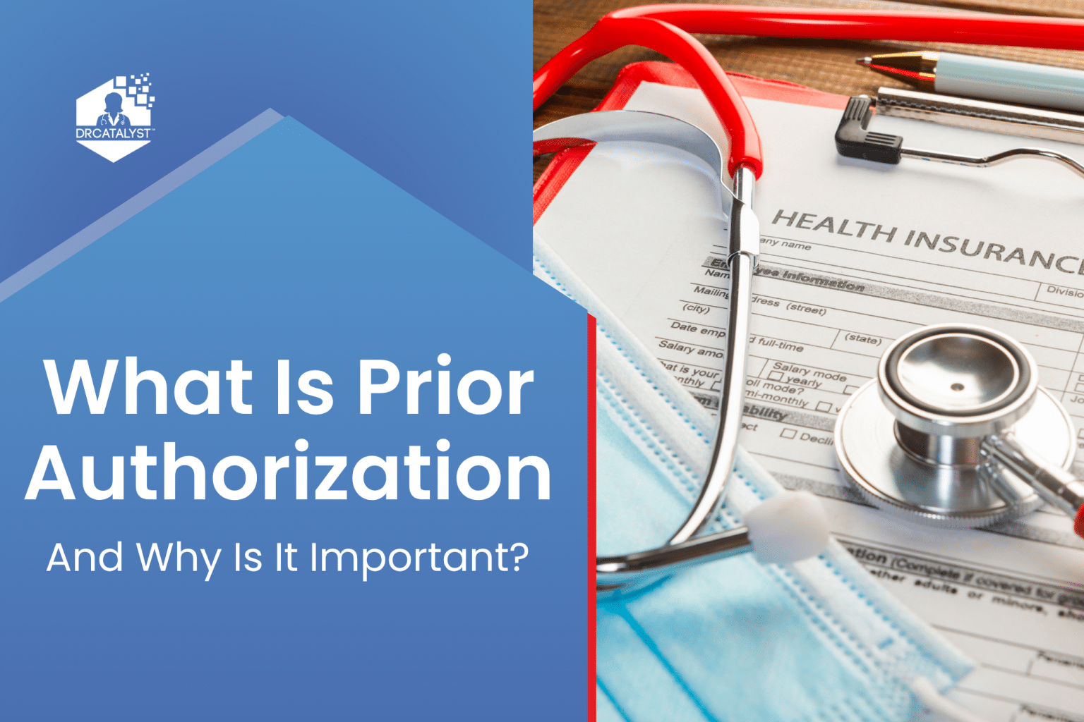 What Is Prior Authorization And Why Is It Important? | DrCatalyst